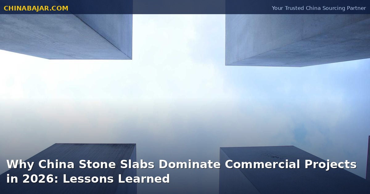 Sourcing China Stone Slabs in 2026: Critical Lessons for Importers